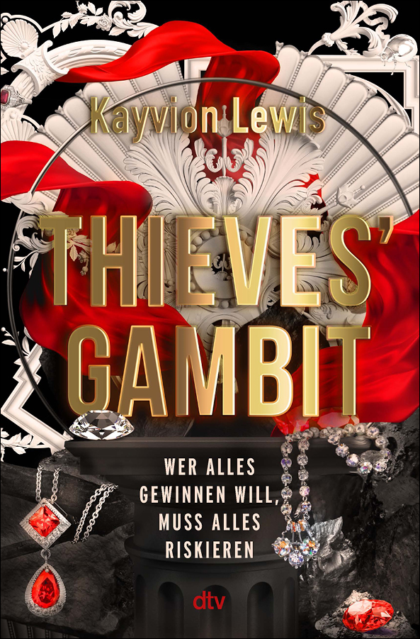 Thieves' Gambit. Bd. 1: Wer alles gewinnen will, muss alles riskieren ...